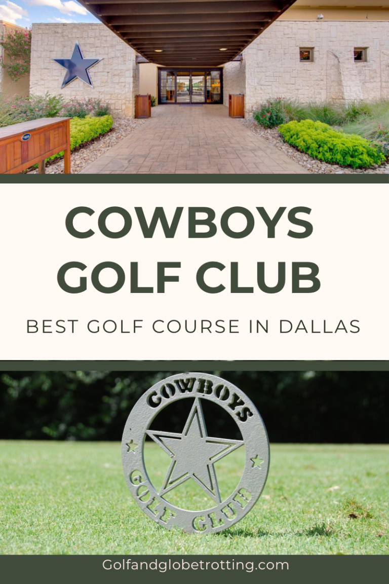 Cowboys Golf Club: The Best Golf Course in Dallas - Golf and Globetrotting