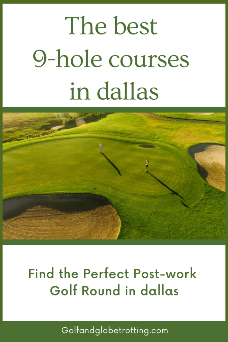 The Best 9-Hole Golf Courses in Dallas - Golf and Globetrotting